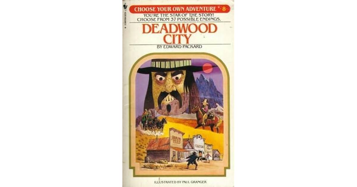 Deadwood City (Choose Your Own Adventure, #8) by Edward Packard