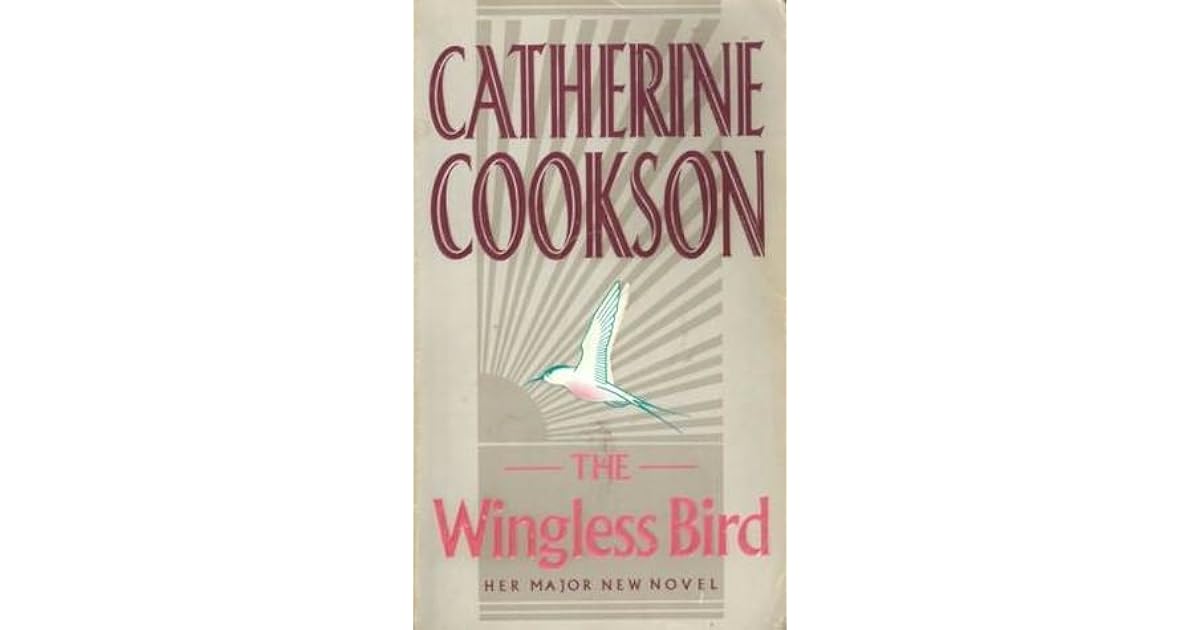 The Wingless Bird by Catherine Cookson