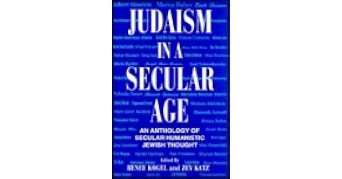 Judaism In A Secular Age: An Anthology Of Secular Humanistic Jewish ...
