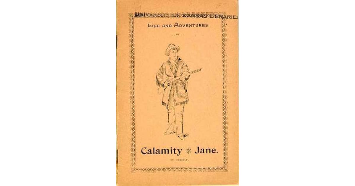 Life and Adventures of Calamity Jane: By Herself by Calamity Jane