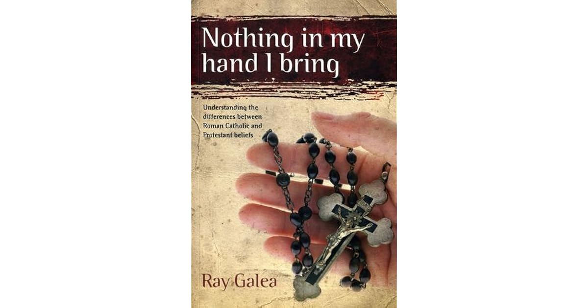 Nothing In My Hand I Bring by Ray Galea
