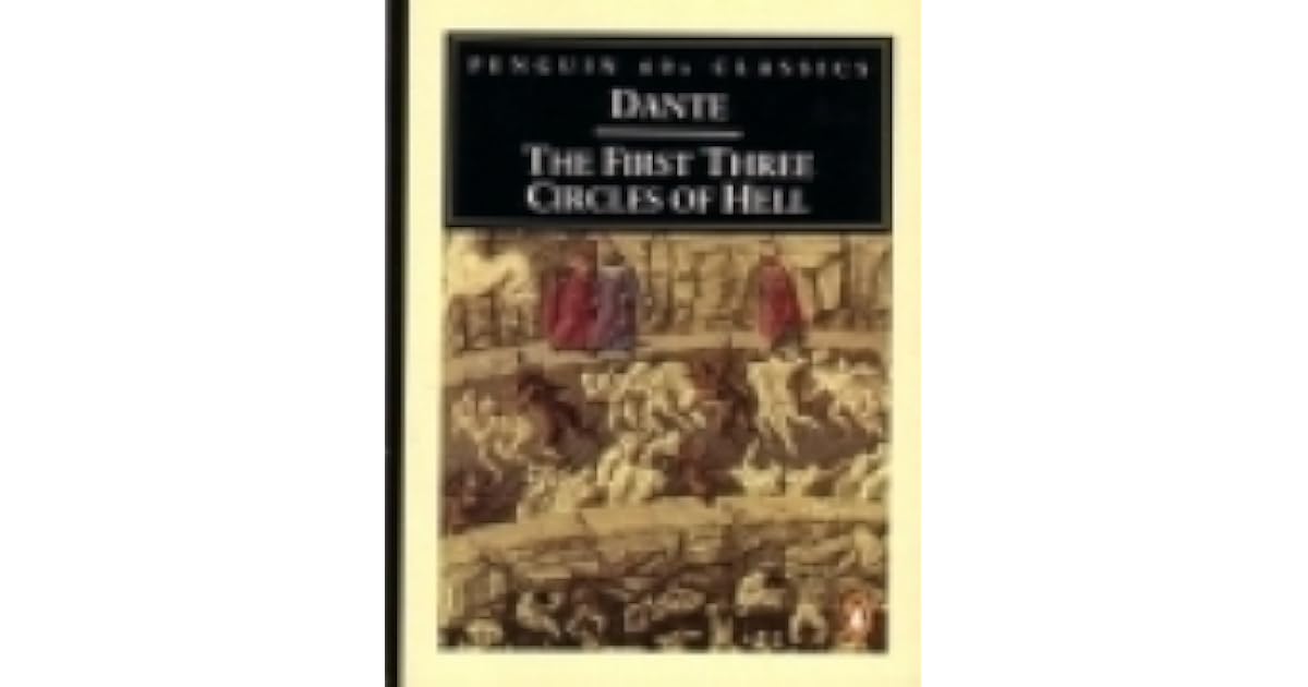 The First Three Circles of Hell by Dante Alighieri