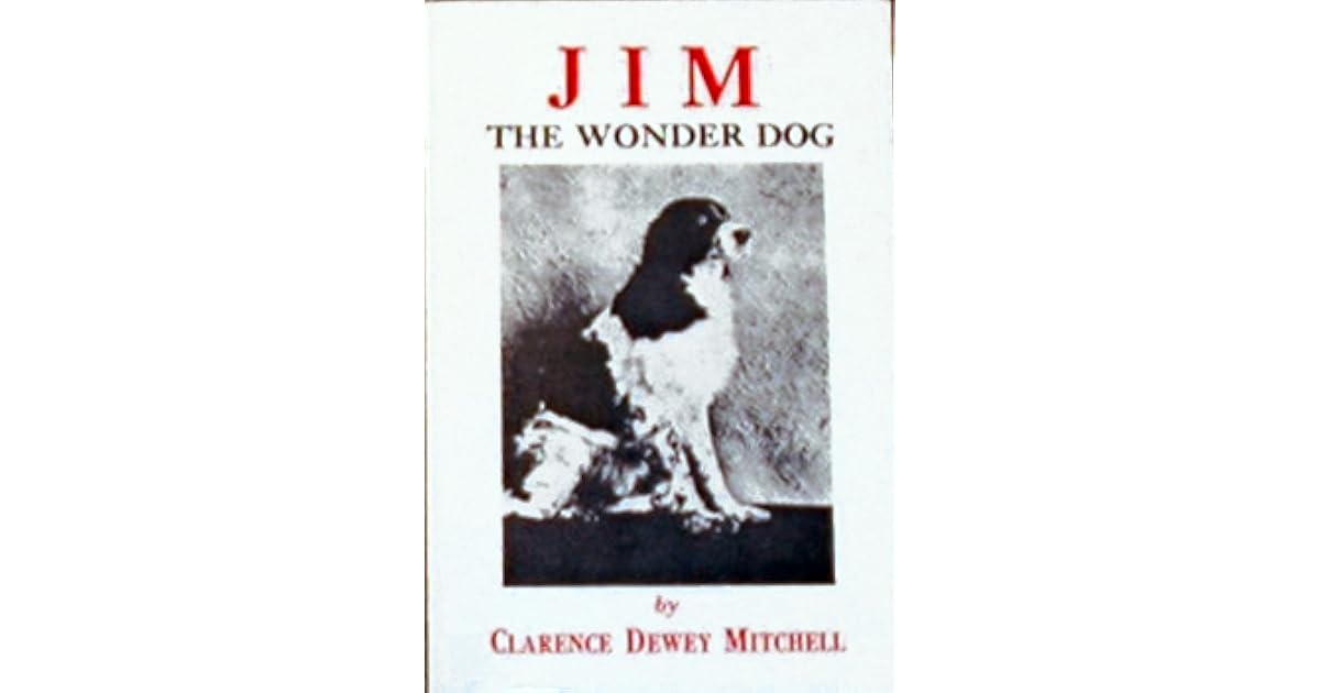 Jim the Wonder Dog by Clarence Dewey Mitchell