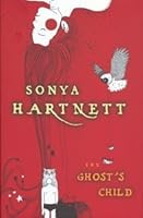 The Ghost's Child by Sonya Hartnett