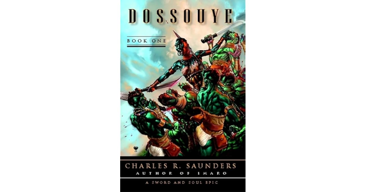 Dossouye (Dossouye, #1) by Charles R. Saunders