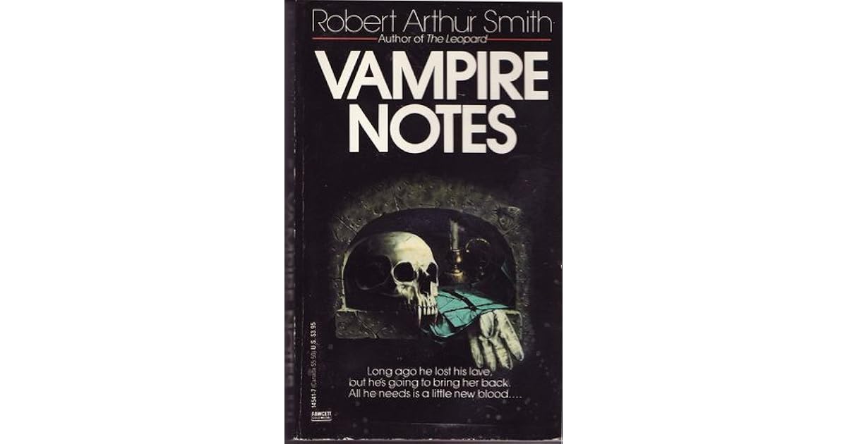 Vampire Notes by Robert Arthur Smith