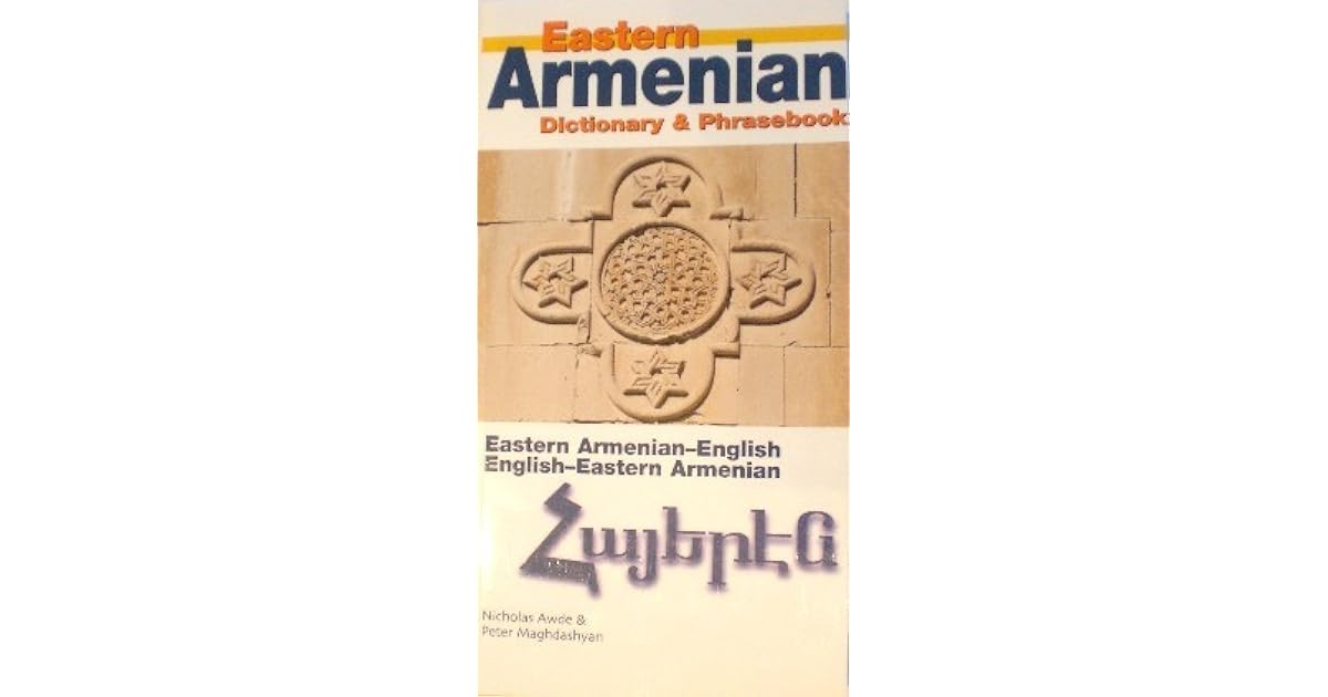 Eastern Armenian: Dictionary & Phrasebook by Nicholas Awde