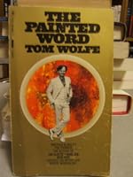 The Painted Word by Tom Wolfe