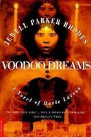Voodoo Dreams: A Novel of Marie Laveau by Jewell Parker Rhodes