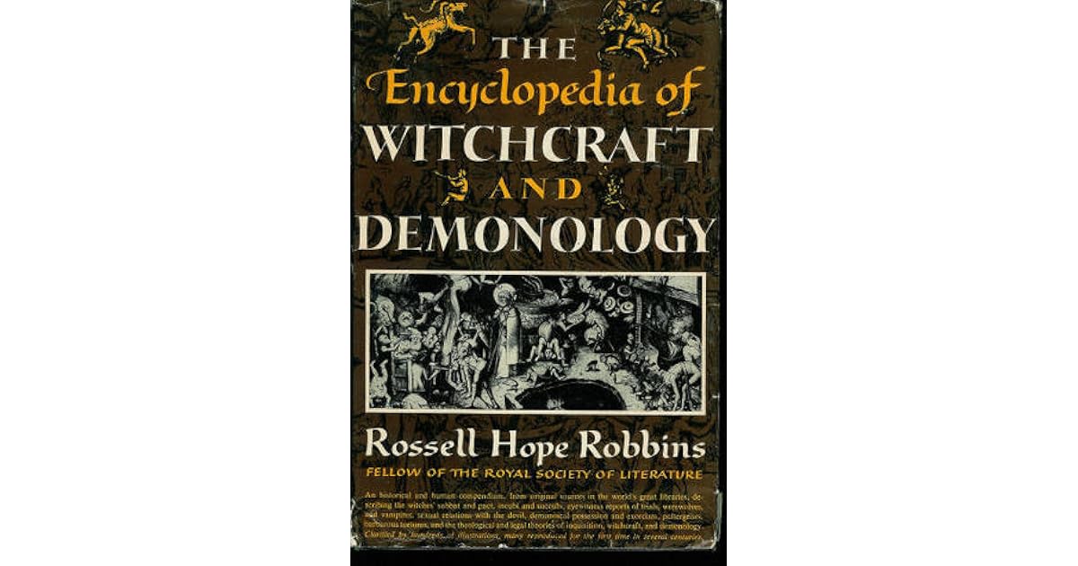 The Encyclopedia Of Witchcraft Demonology By Rossell Hope Robbins