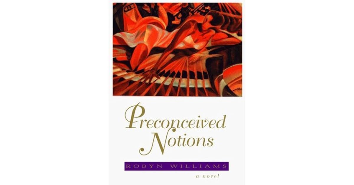 Preconceived Notions by Robyn Williams
