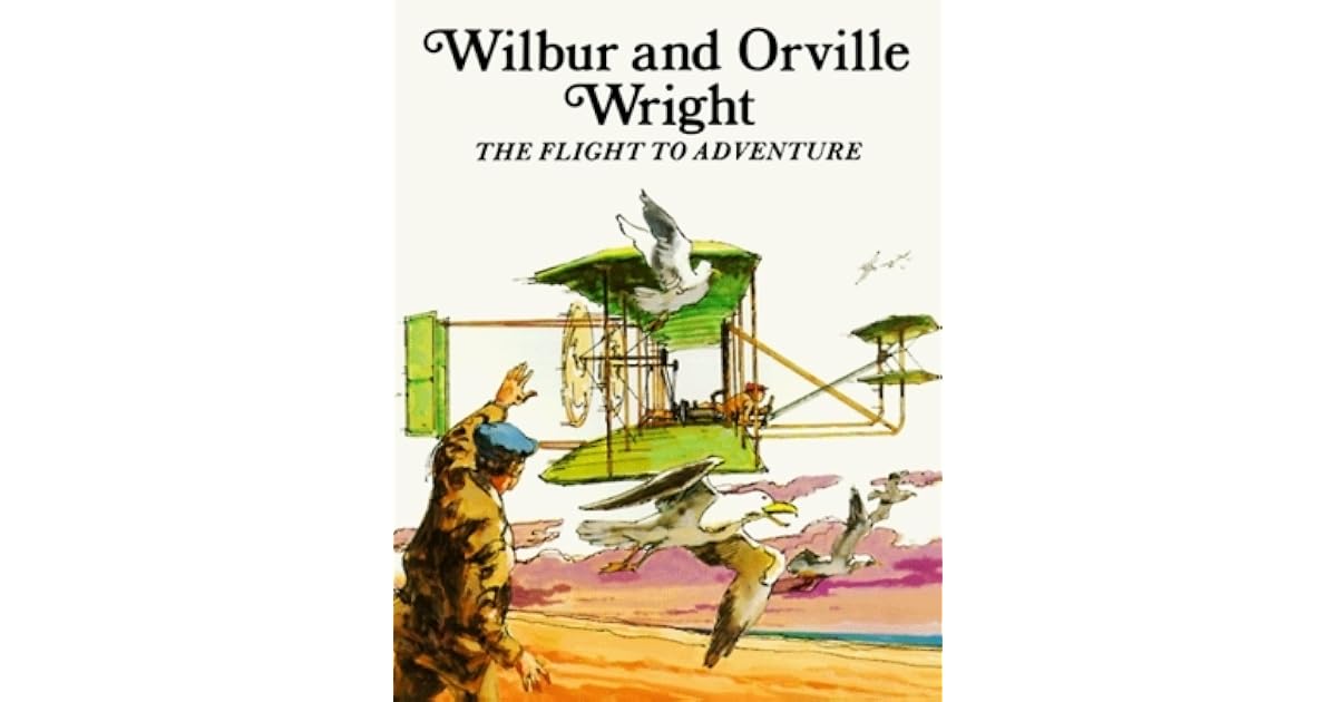 Wilbur and Orville Wright: The Flight to Adventure by Francene Sabin