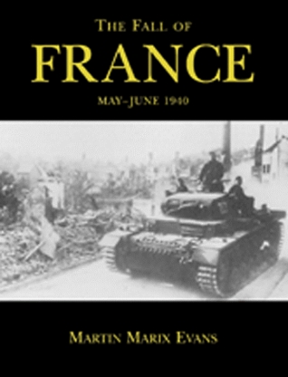 The Fall of France: Act With Daring by Martin Marix Evans