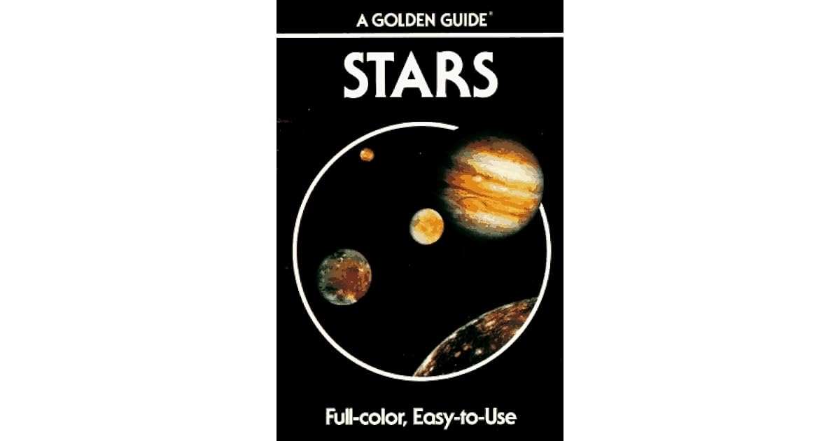 Stars: A Guide to the Constellations, Sun, Moon, Planets, and Other ...