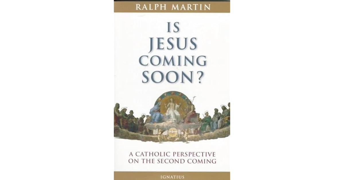 Is Jesus Coming Soon?: A Catholic Perspective on the Second Coming by ...