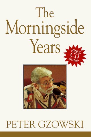 The Morningside Years by Peter Gzowski