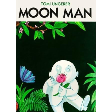 Moon Man by Tomi Ungerer — Reviews, Discussion, Bookclubs, Lists