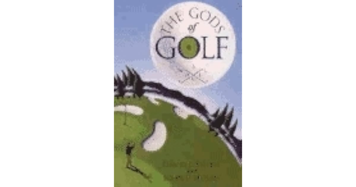The Gods of Golf by David L. Smith