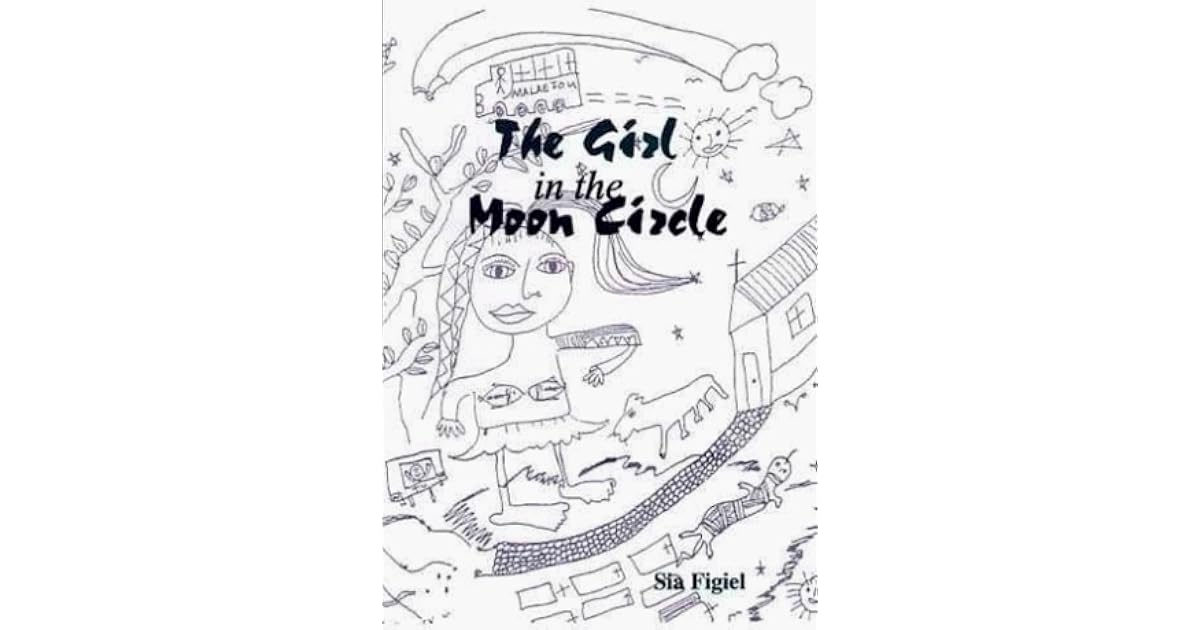 The Girl in the Moon Circle by Sia Figiel