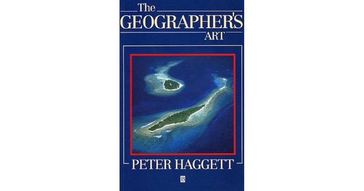 The Geographer's Art by Peter Haggett