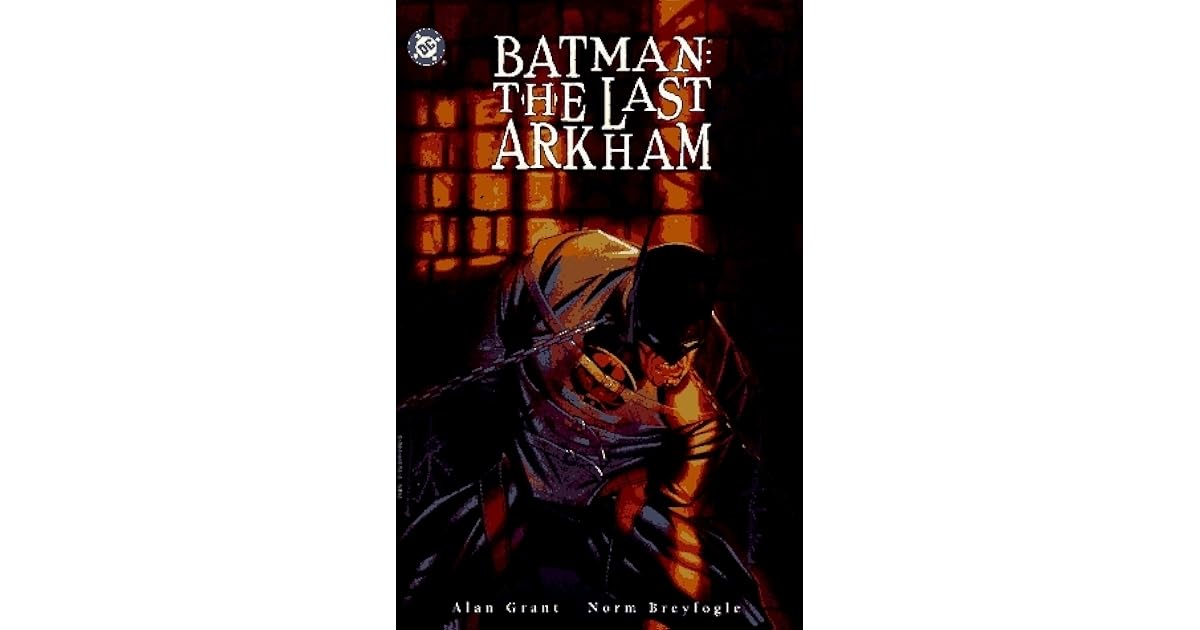 Batman: The Last Arkham by Alan Grant