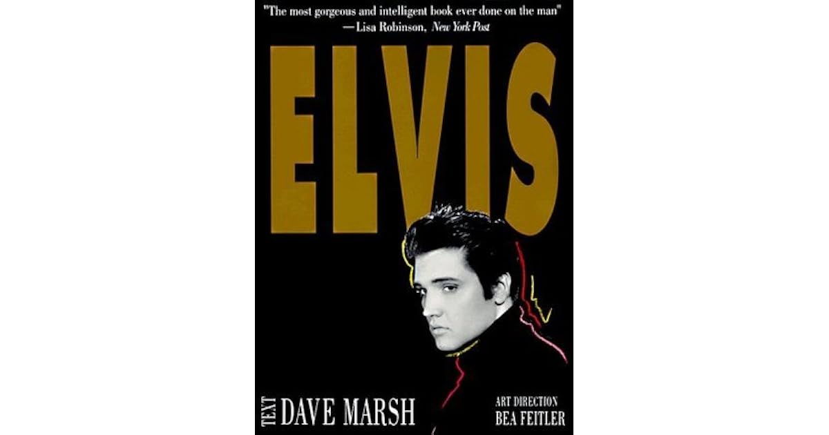 Elvis by Dave Marsh