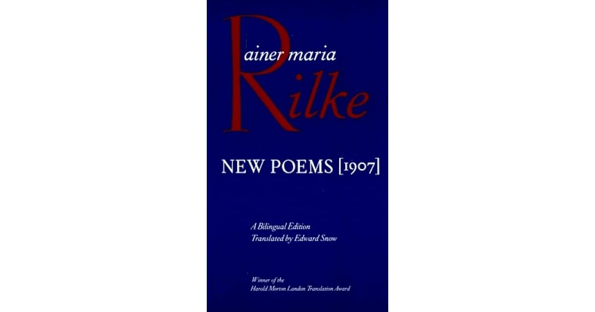 New Poems, 1907 by Rainer Maria Rilke