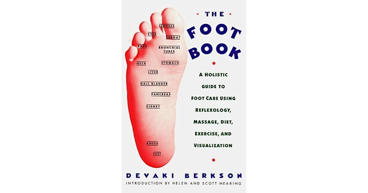 The Foot Book: Healing the Body Through Foot Reflexology by Devaki Berkson