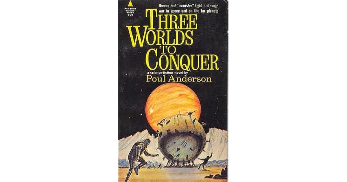 Three Worlds To Conquer by Poul Anderson