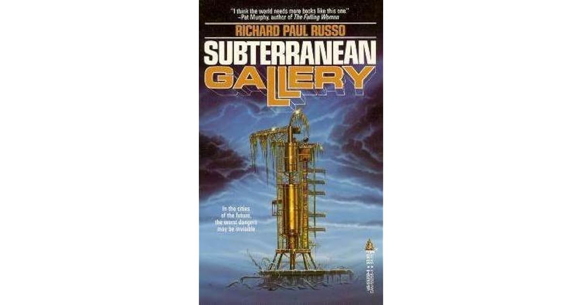 Subterranean Gallery by Richard Paul Russo