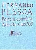 The Collected Poems of Alberto Caeiro by Fernando Pessoa