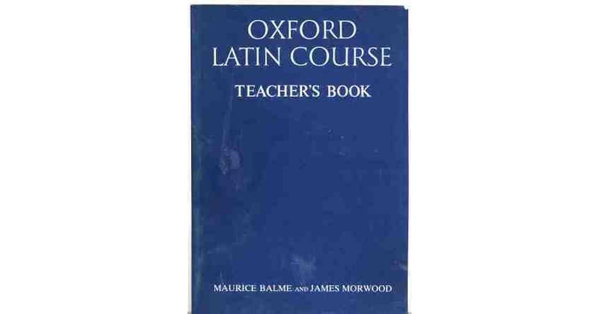 Oxford Latin Course: Teacher's Book by Maurice Balme