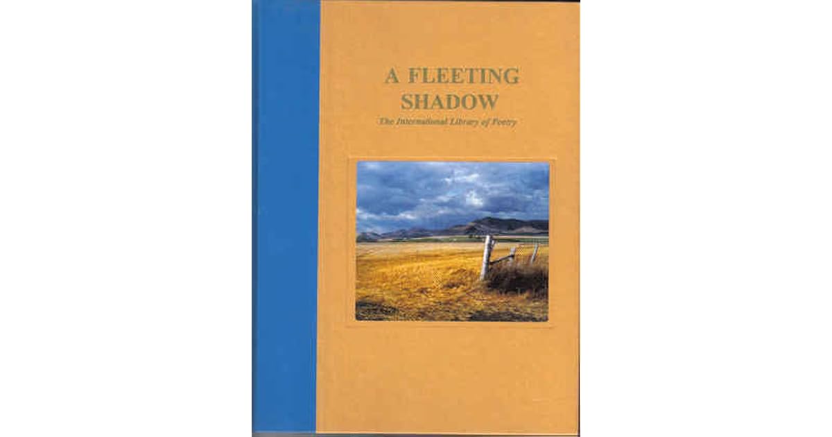 A Fleeting Shadow: The International Library of Poetry by Daniel Waldman