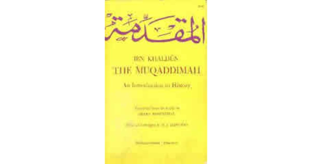 The Muqaddimah by Ibn Khaldun