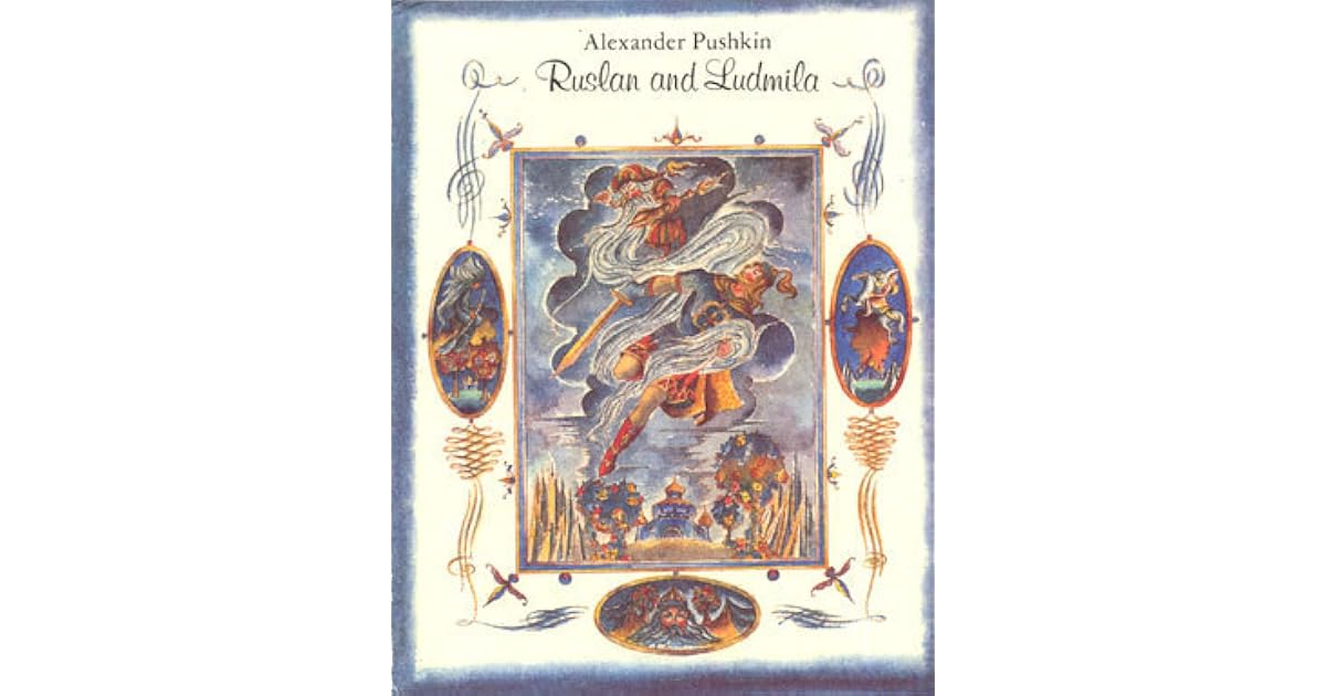 Ruslan and Ludmila: A Poem by Alexander Pushkin