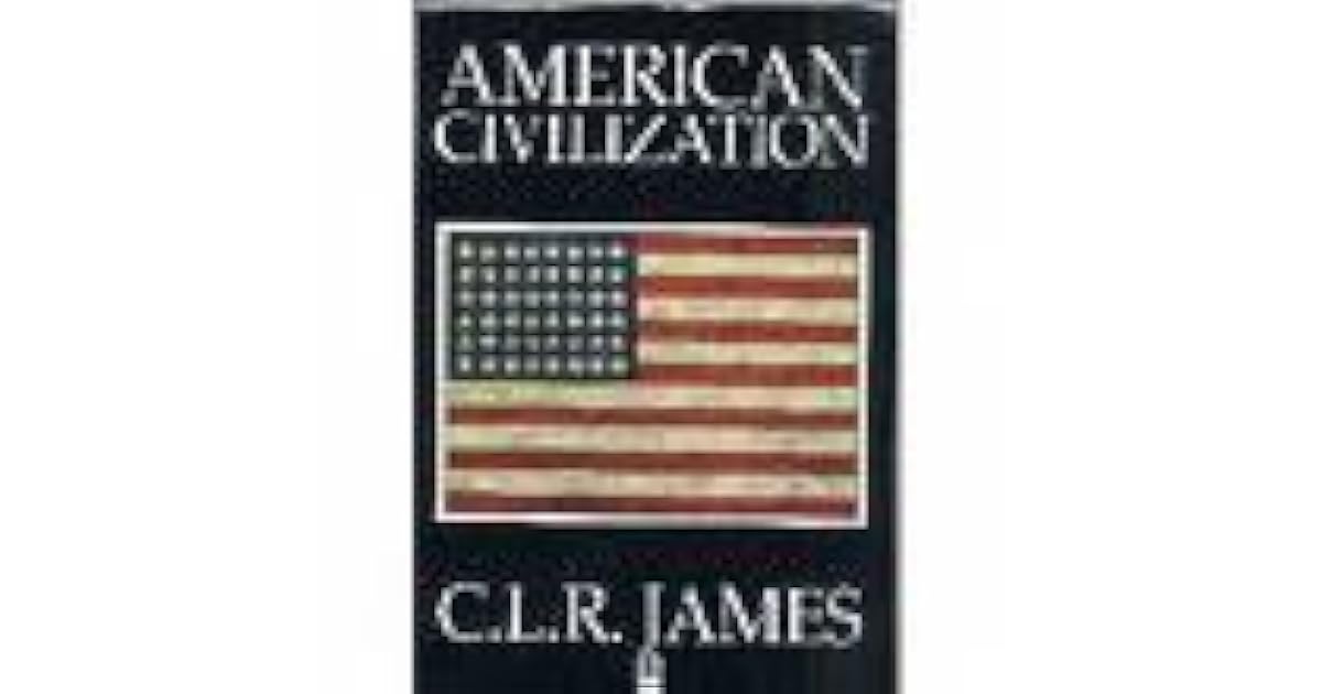 American Civilization by C.L.R. James