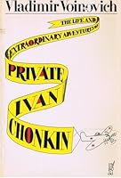 The Life and Extraordinary Adventures of Private Ivan Chonkin by ...