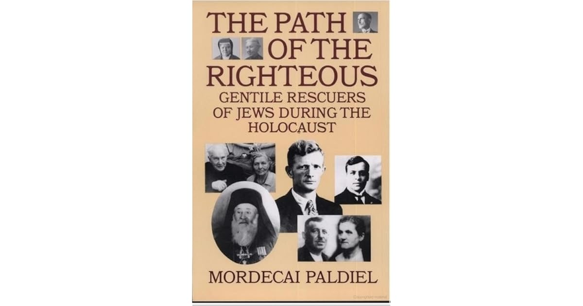 The Path of the Righteous: Gentile Rescuers of Jews During the ...