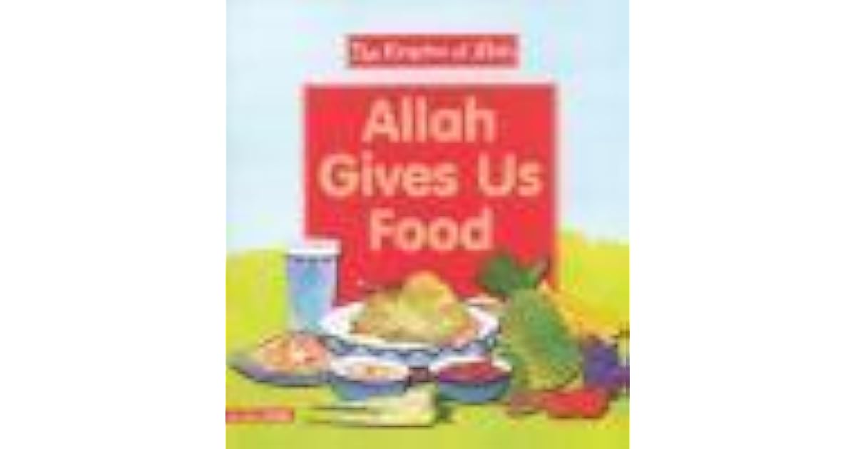 Allah Gives Us Food by Saniyasnain Khan