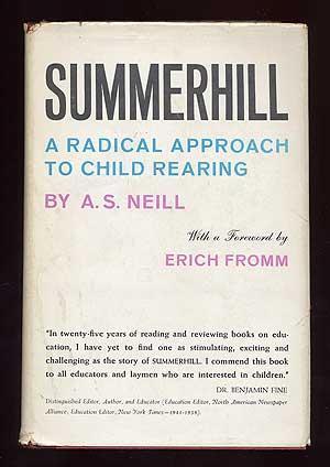 Summerhill: A Radical Approach to Child Rearing by A.S. Neill