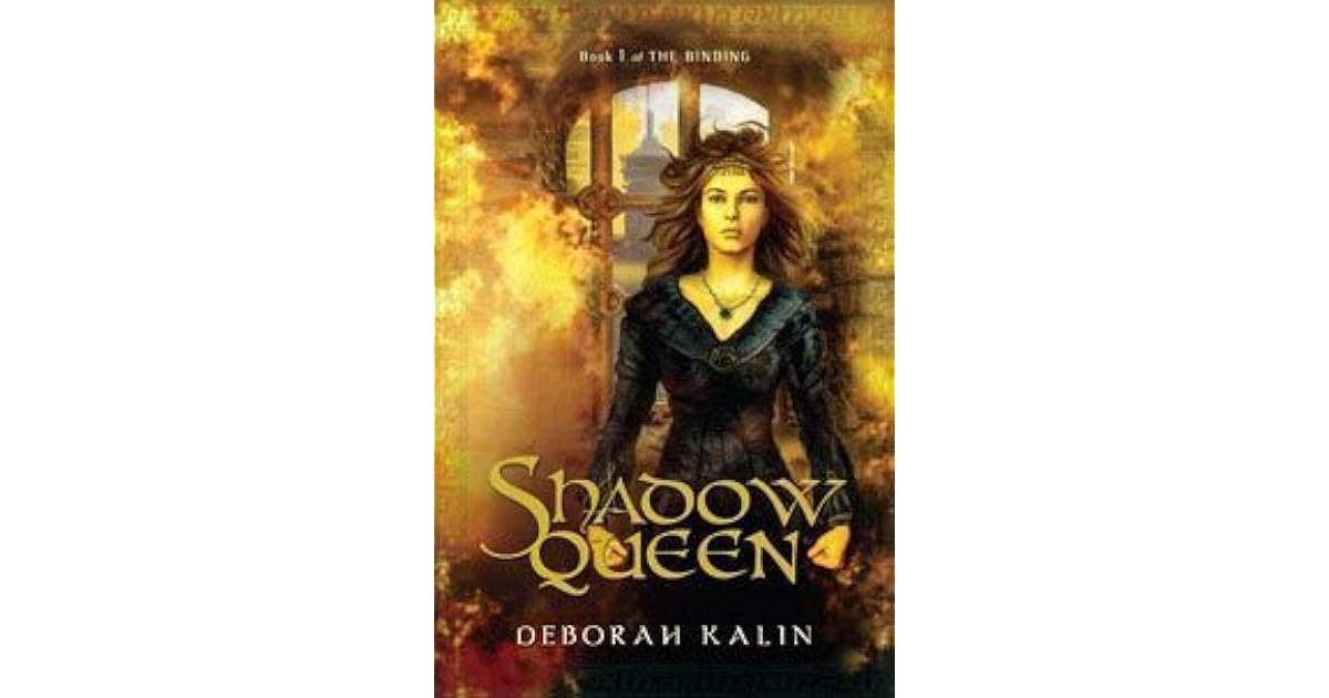 Shadow Queen (The Binding, #1) by Deborah Kalin
