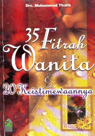 35 Fitrah Wanita & 20 Keistimewaannya by Muhammad Thalib