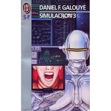Simulacron 3 by Daniel F. Galouye — Reviews, Discussion, Bookclubs, Lists