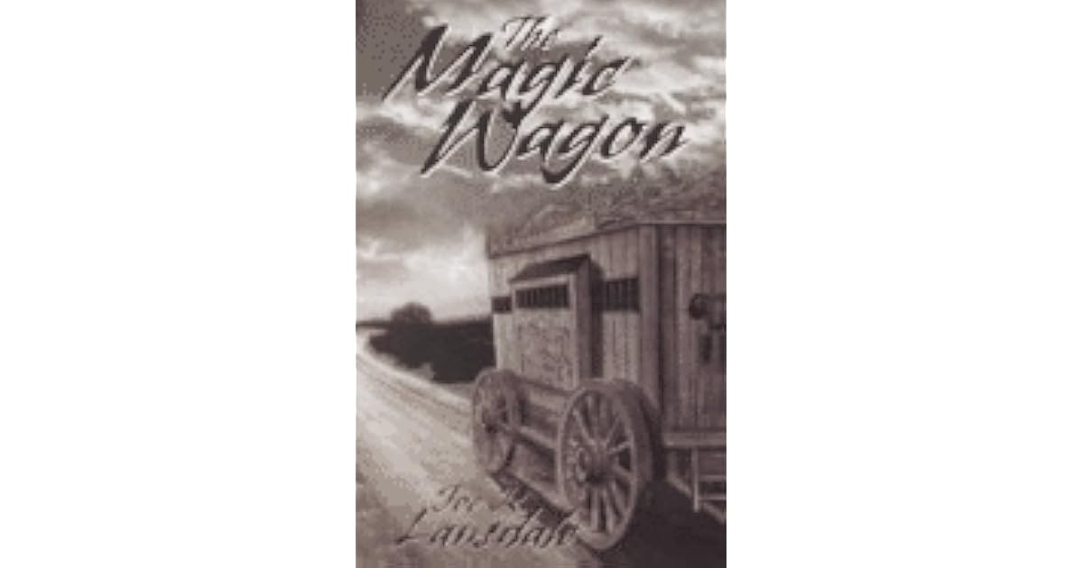 The Magic Wagon by Joe R. Lansdale