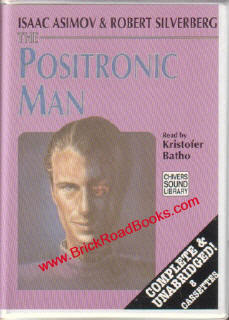 The Positronic Man by Isaac Asimov