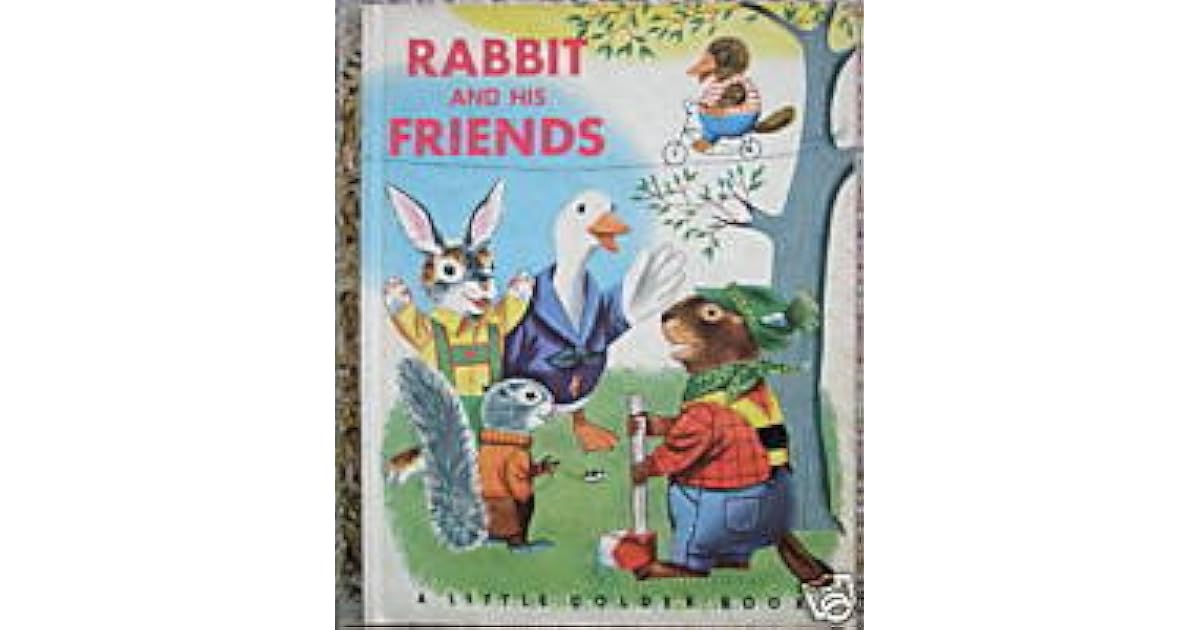 Rabbit and His Friends by Richard Scarry