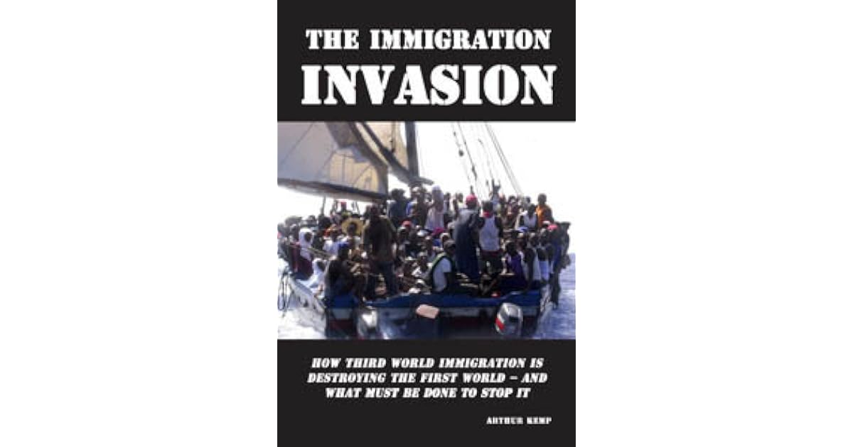 The Immigration Invasion by Arthur Kemp