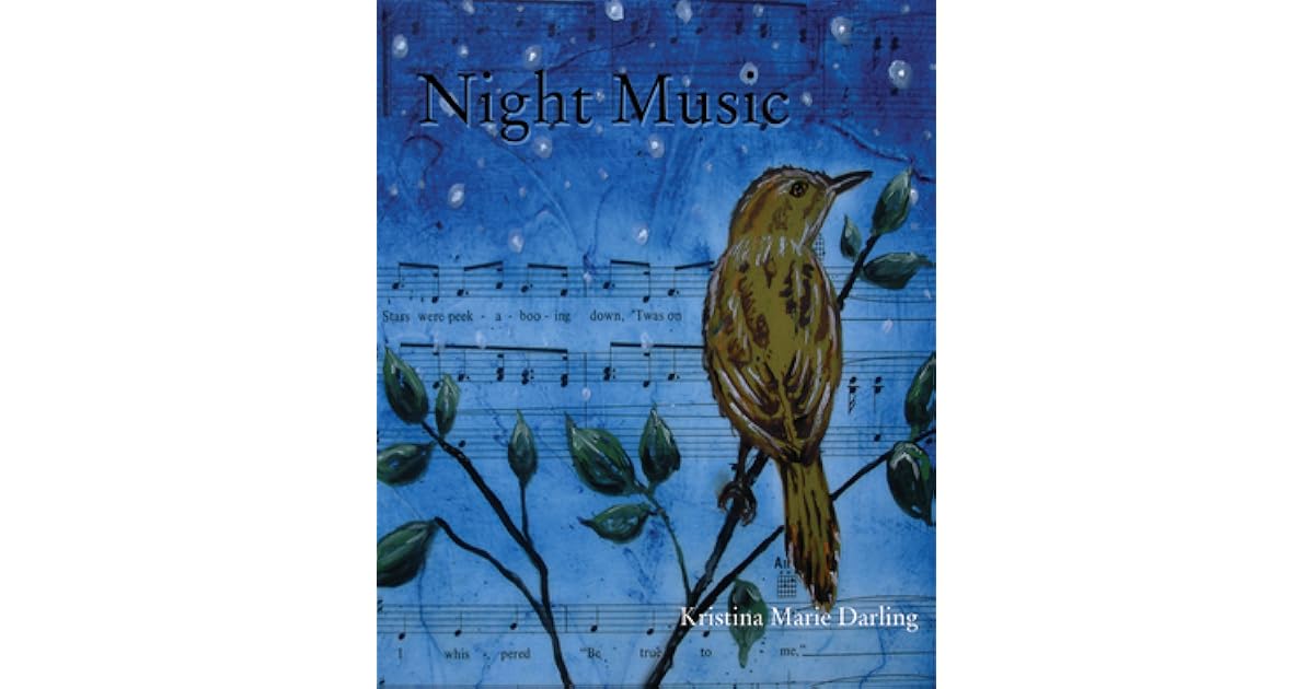 Night Music by Kristina Marie Darling