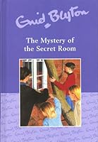 The Mystery of the Secret Room by Enid Blyton