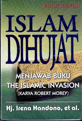 Islam Dihujat - Menjawab buku The islamic Invasion by Irena Handono